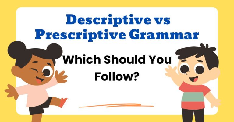 Descriptive Vs Prescriptive Grammar Examples